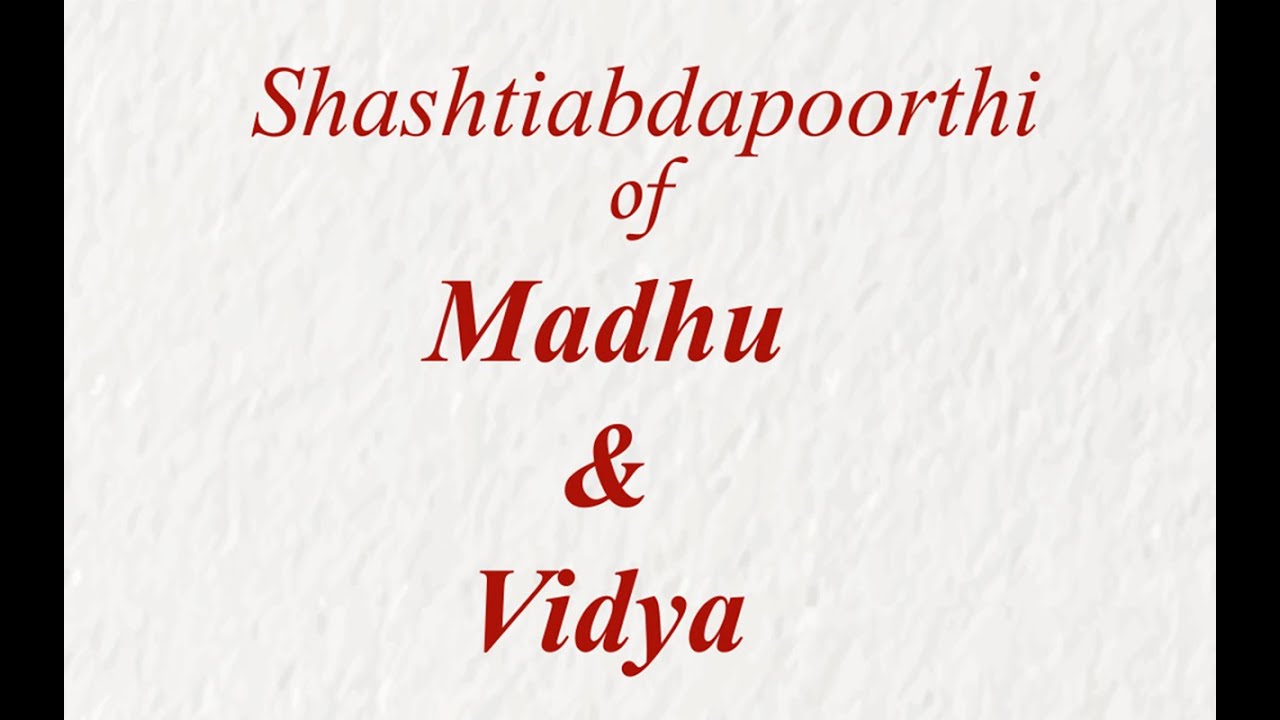 Shashtiabdapoorthi of Madhu & Vidya - YouTube