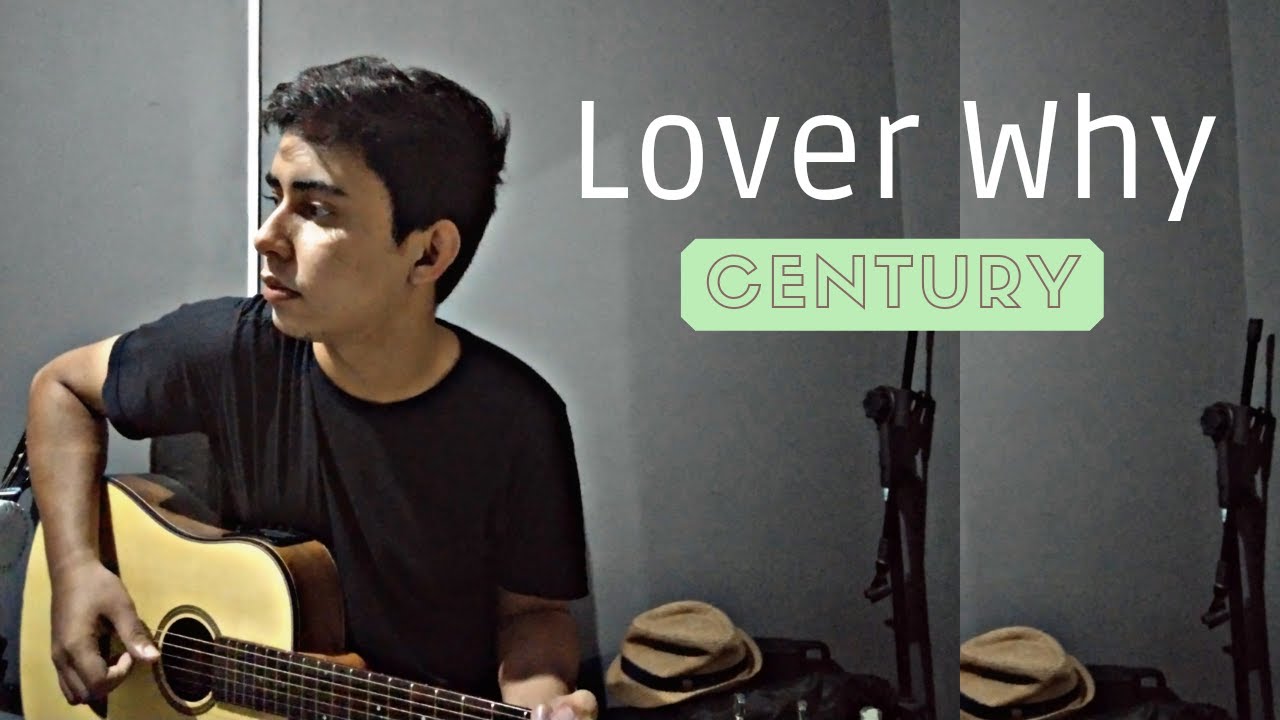 Lover Why - Century - YouTube