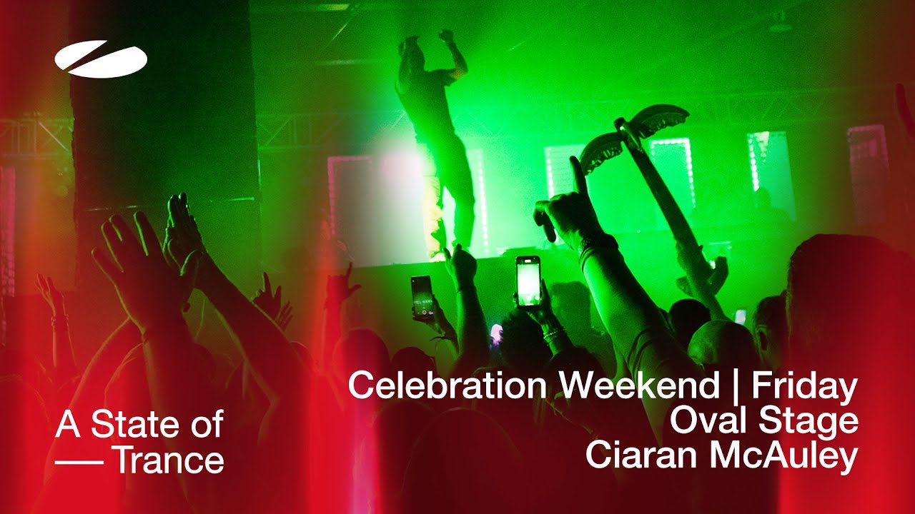 Ciaran McAuley live at A State of Trance Celebration Weekend (Friday ...