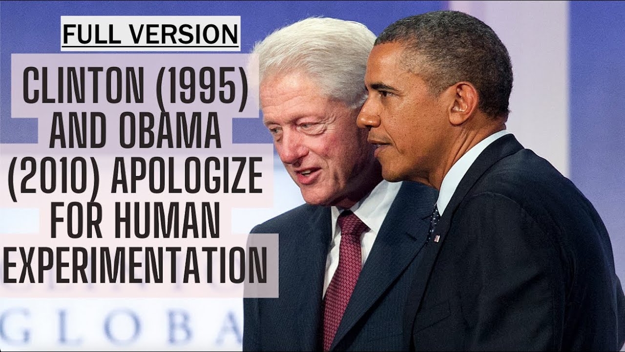 Clinton 1995 and Obama 2010 "Apologized" For Human Experimentation ...