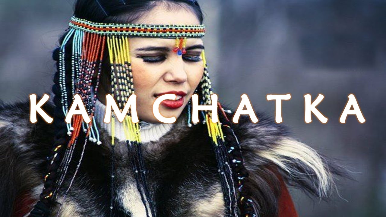KAMCHATKA - The Land of the Koryak Chukchi and Kamchdal - YouTube