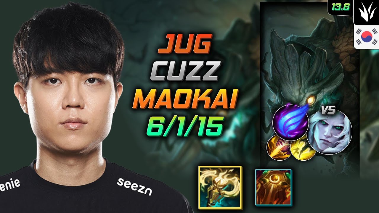 커즈 정글 마오카이 템트리 룬 광휘의 미덕 난입 Cuzz Maokai Jungle Vs Viego 롤 Kr 13 6