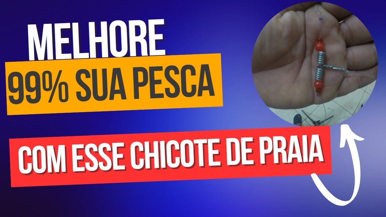 COMO FAZER CHICOTE PARA PESCA DE PRAIA l COSTEIRA, E PESCA DE FUNDO (EP ...