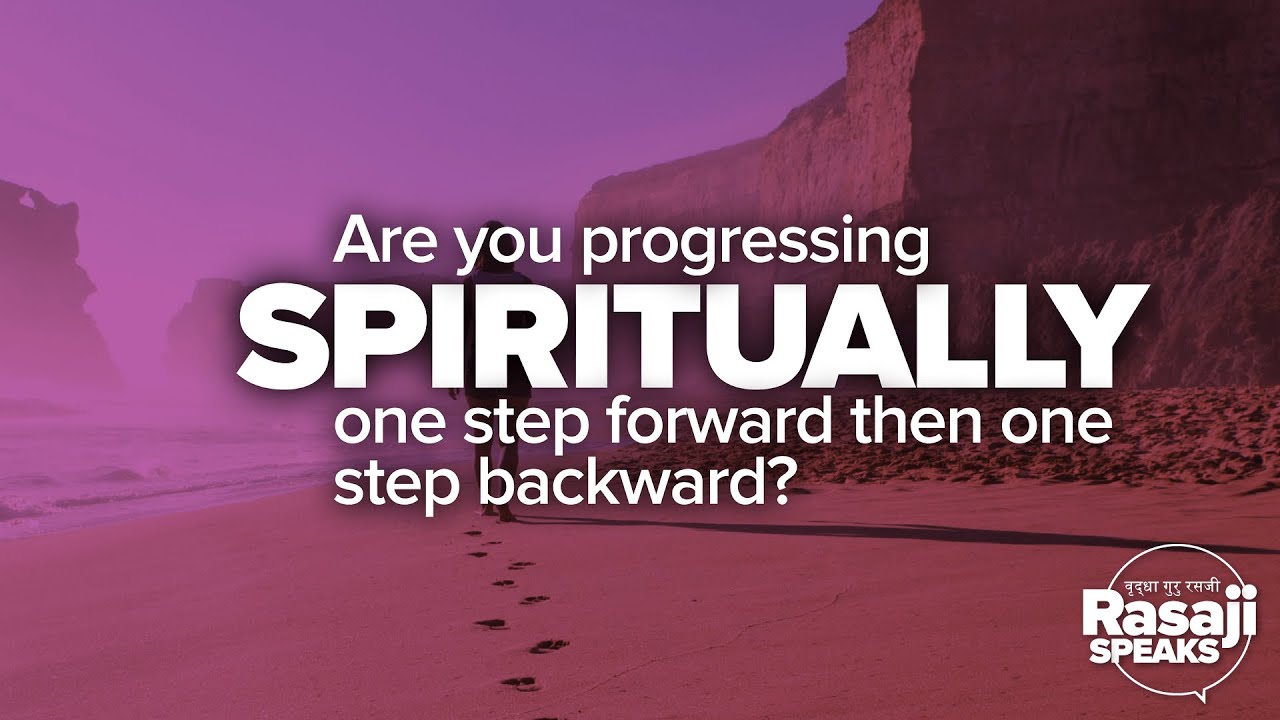 Are You Progressing Spiritually One Step Forward, Then One Step ...