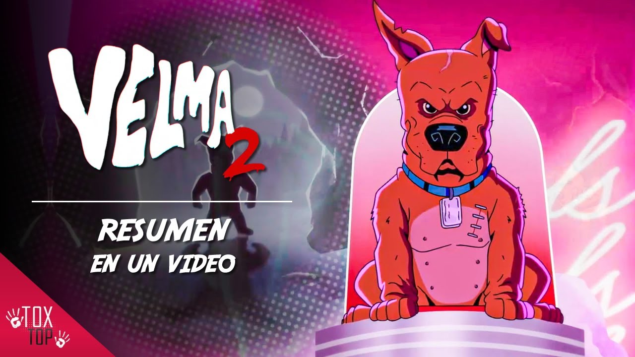 VELMA: Temporada 2 | Resumen Completo de Temporada - YouTube