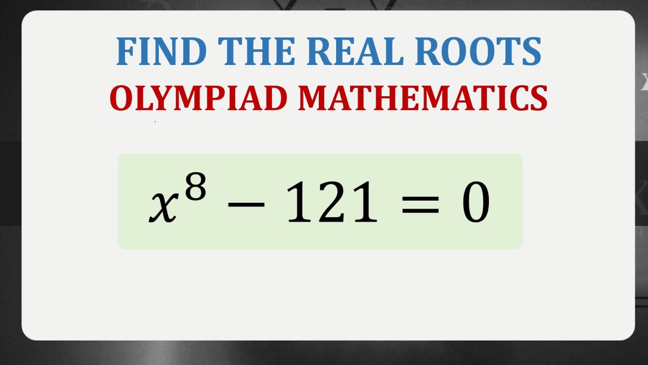 Find the real roots of an equation | Olympiad Mathematics - YouTube
