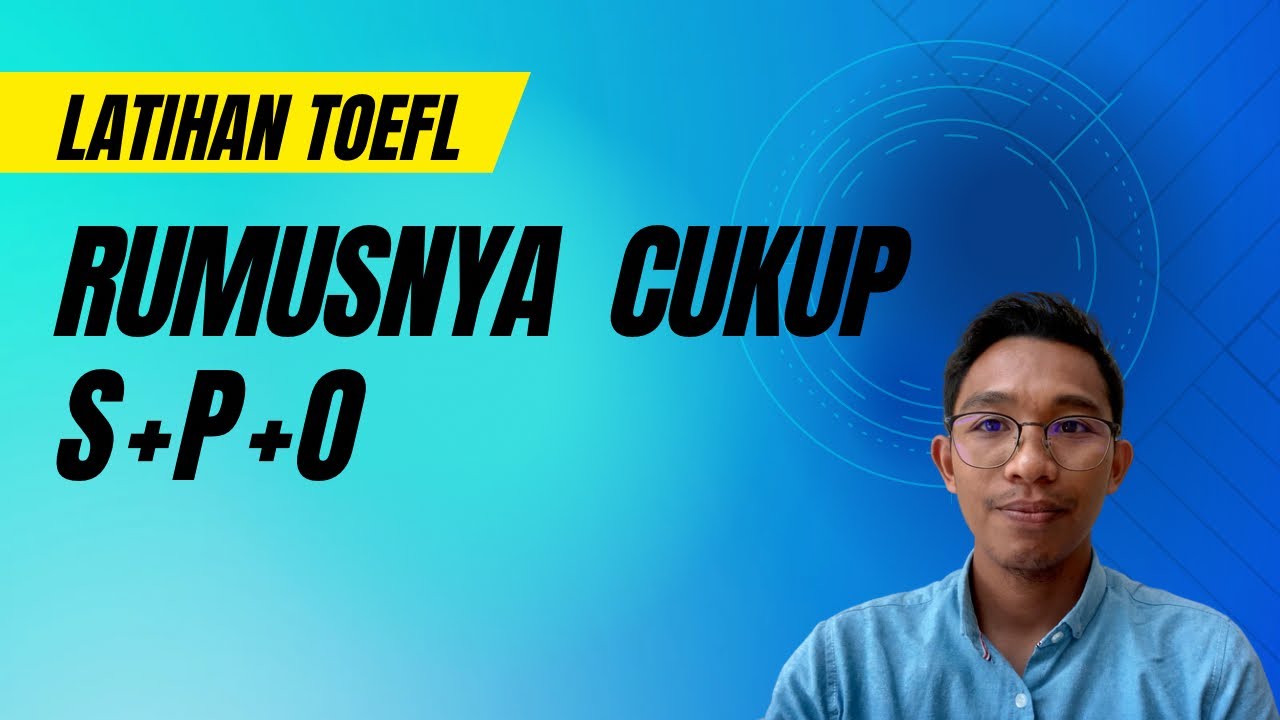 Latihan Soal TOEFL #13 Fokus Pada SUBJEK, Tunggal atau Jamak - YouTube