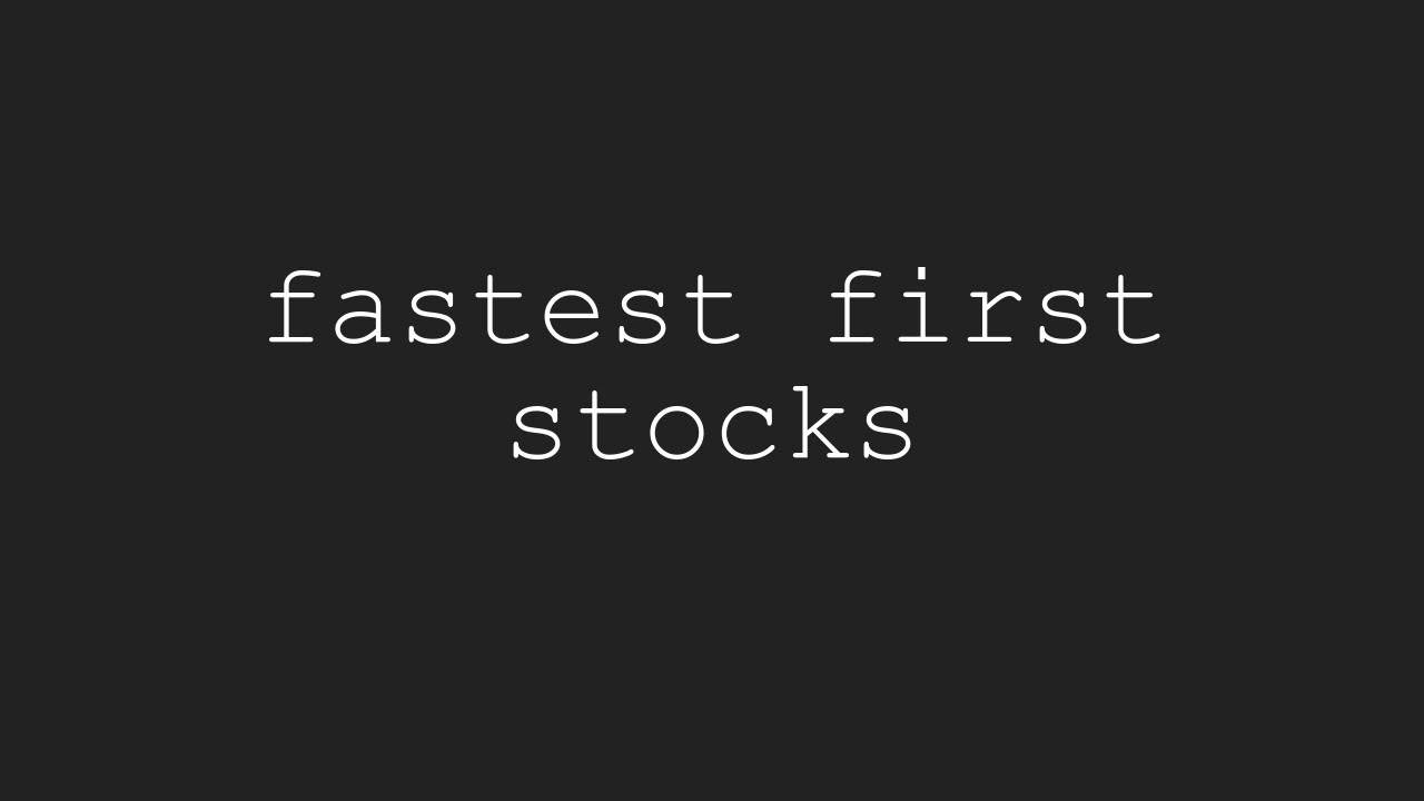 fastest first stocks - YouTube