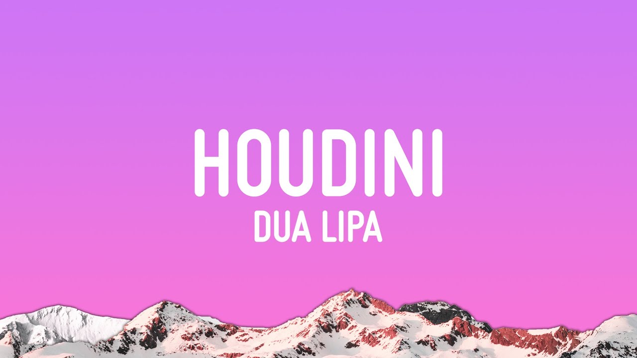 Dua Lipa - Houdini (Lyrics) - YouTube