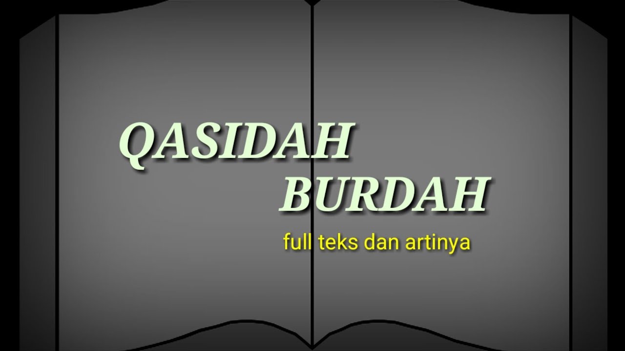 MERDU..!!!Qasidah/Sholawat BURDAH FULL teks dan terjemahan - YouTube