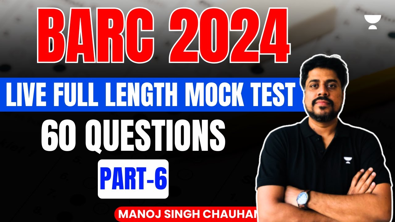 BARC - 2024 | Live Full Length MOCK TEST - 60 Questions Part - 6 ...