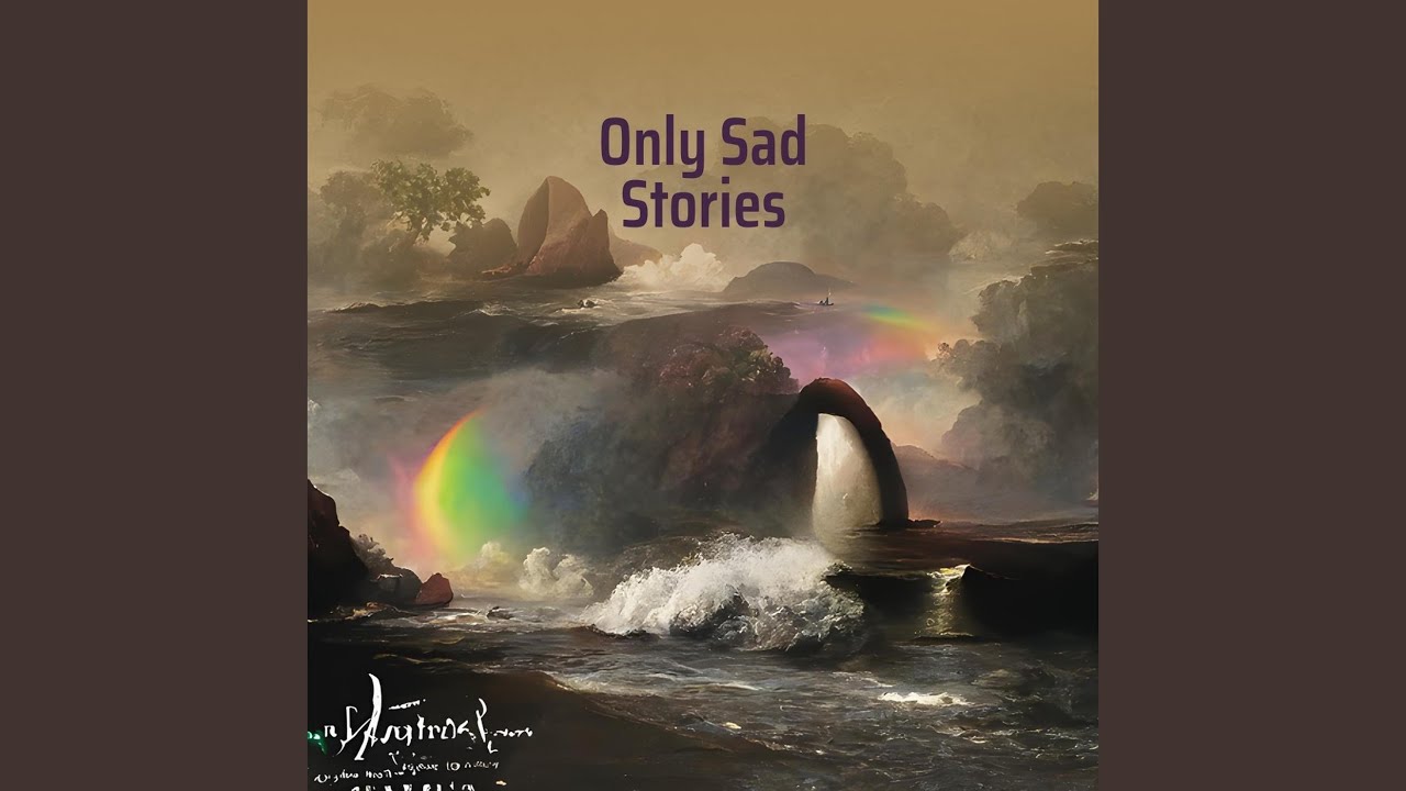 Only Sad Stories - YouTube