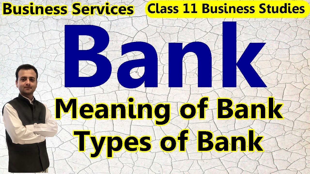 Bank Business Studies Class 11, Meaning of a Bank, Types of Banks ...