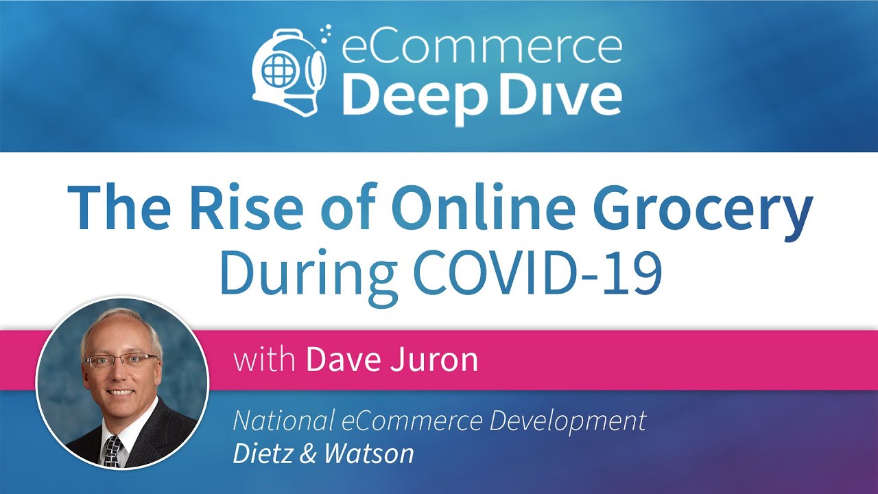 [EP 3] The Rise of Online Grocery During COVID-19 with David Juron ...