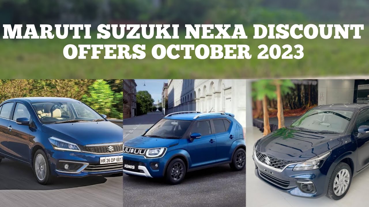 Maruti Suzuki Nexa Discount Offers October 2023 // offers // Price ...