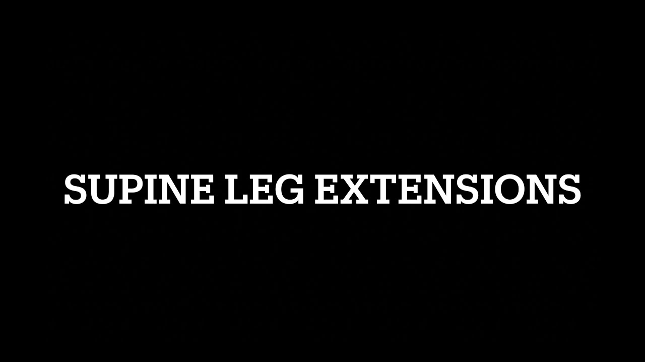 Lower Body: Supine Single Leg Extension - YouTube