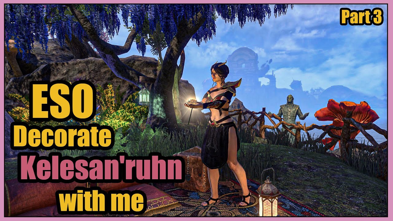 ESO Decorating Kelesan'ruhn (Part 3) | The Garden - YouTube