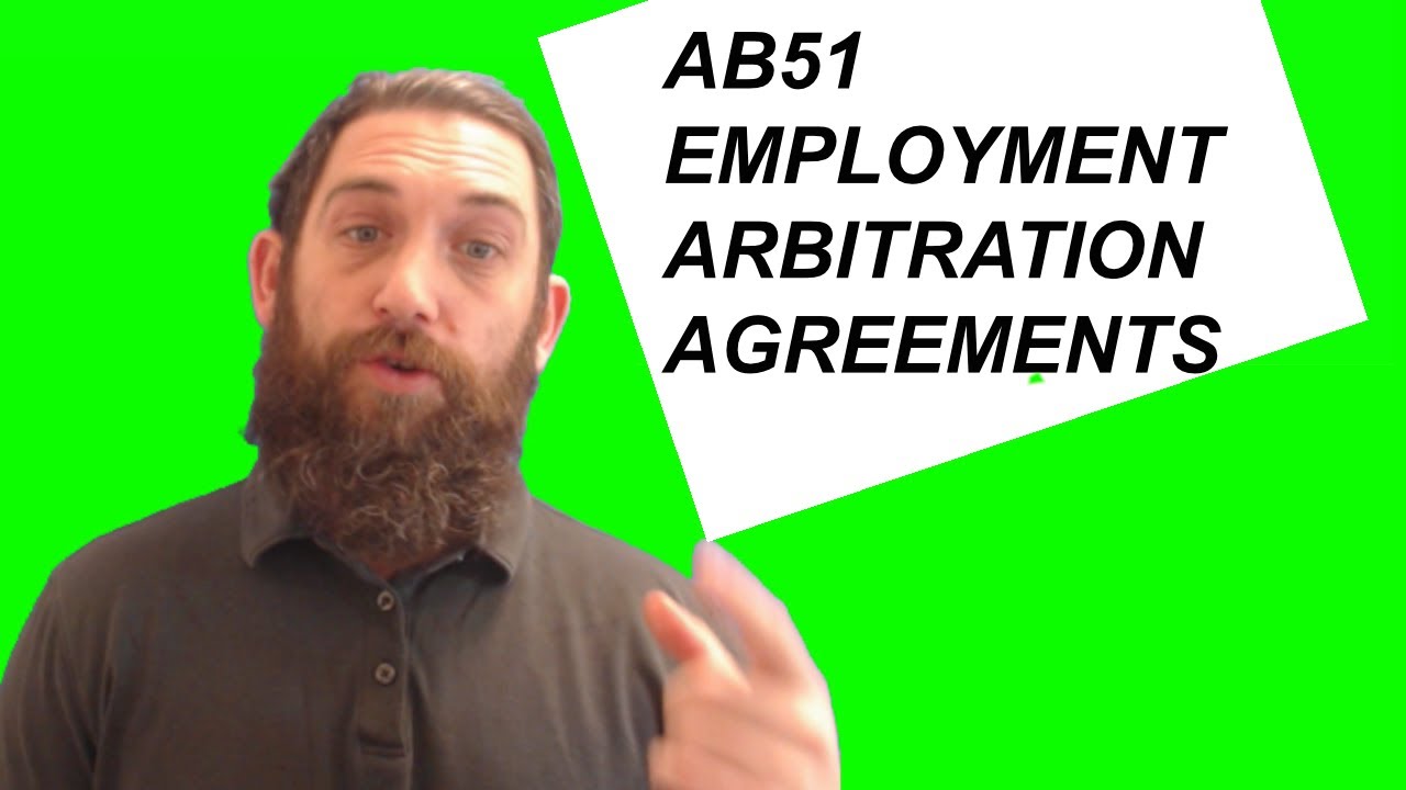 California AB51: changes regarding employment arbitration agreements ...