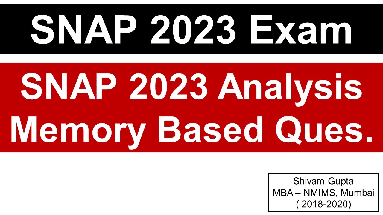 SNAP 2023 Exam: Detailed Analysis, Cutoffs & Memory Based Questions ...