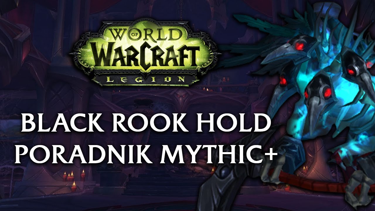 PORADNIK: Black Rook Hold Mythic+ | World of Warcraft: Dragonflight ...