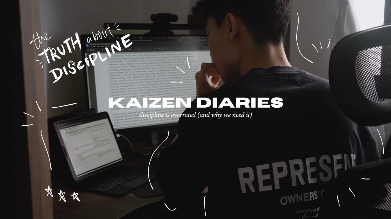 DISCIPLINE IS OVERRATED (and why we need it) | kaizen diaries | Shot on ...
