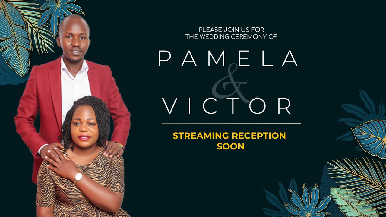 🔴𝐋𝐈𝐕𝐄: 𝐏𝐀𝐌𝐄𝐋𝐀 𝐖𝐄𝐃𝐒 𝐕𝐈𝐂𝐓𝐎𝐑 | RECEPTION (RWANDA/KENYAN WEDDING) - YouTube