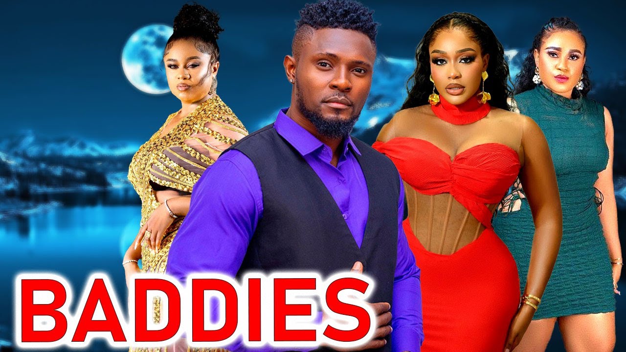 BADDIES(FULL MOVIE)MAURICE SAM/UJU OKOLI/UCHE MONTANA/ROSABELLE ANDREWS ...