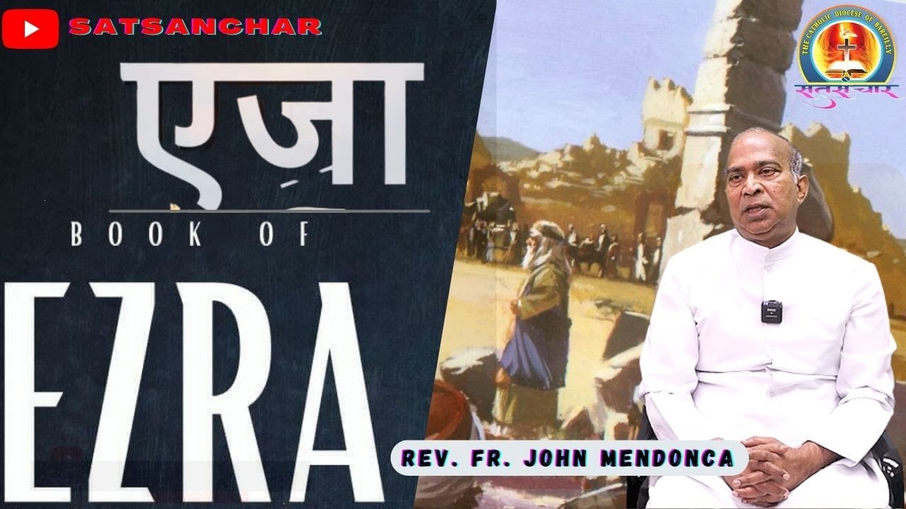 Summary of the Book of Ezra by Rev. Fr. John Mendonca II Bible Study on ...