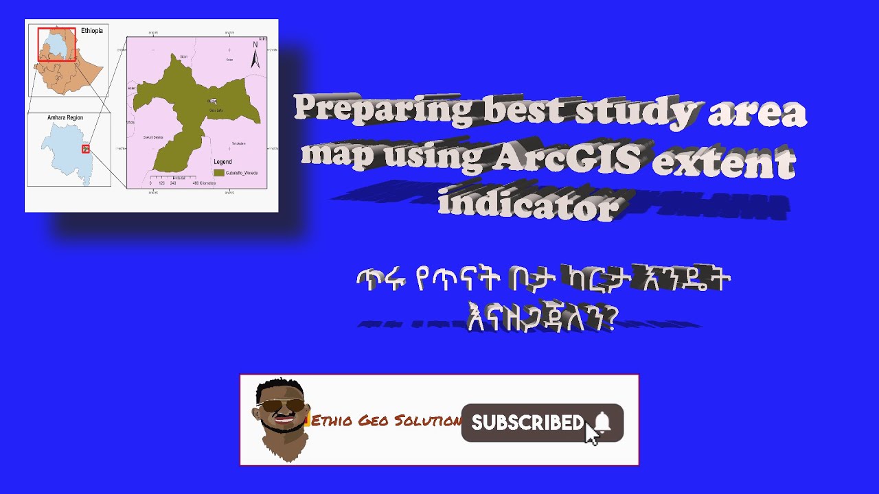 Preparing best study area map using Arc GIS extent indicator/ እንዴት ጥሩ ...
