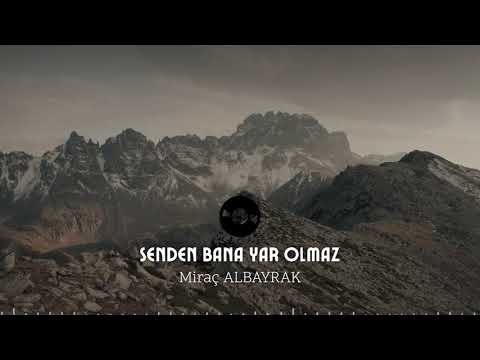 SENDEN BANA YAR OLMAZ | Miraç ALBAYRAK | Karadeniz Şarkıları