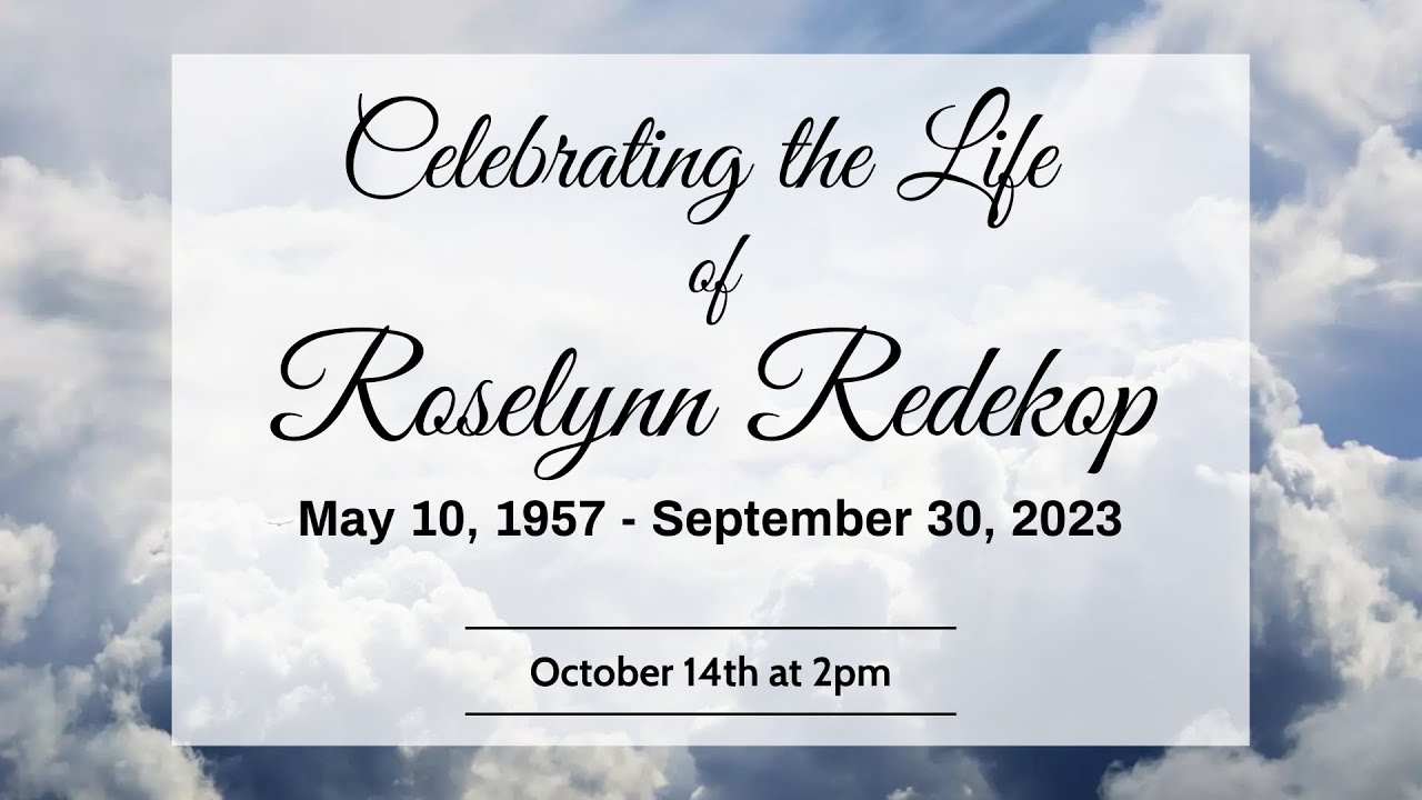 Roselynn Redekop Memorial Service - October 14, 2023 - YouTube