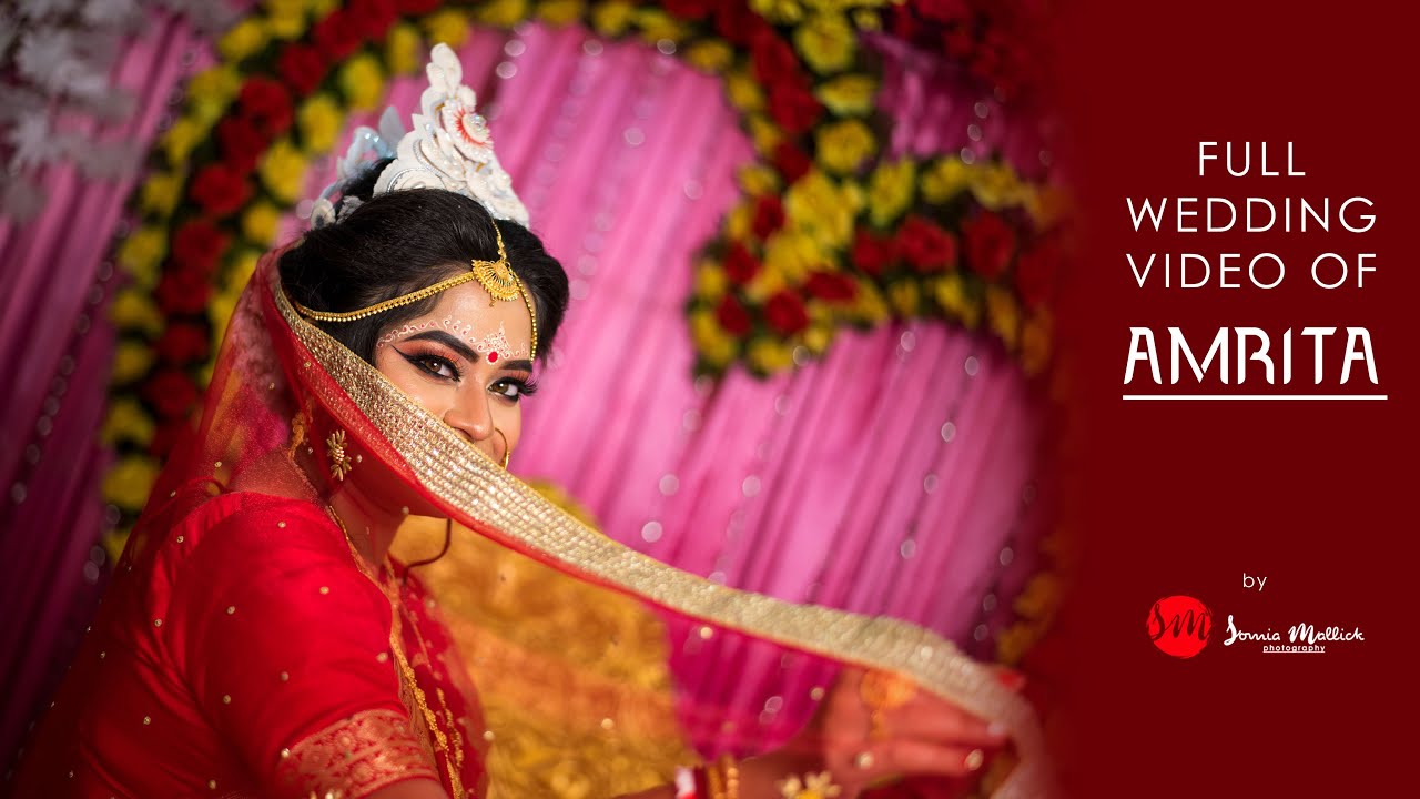 Best Bengali Full Wedding Video of Amrita & Sankhya © Somia Mallick Photography - YouTube