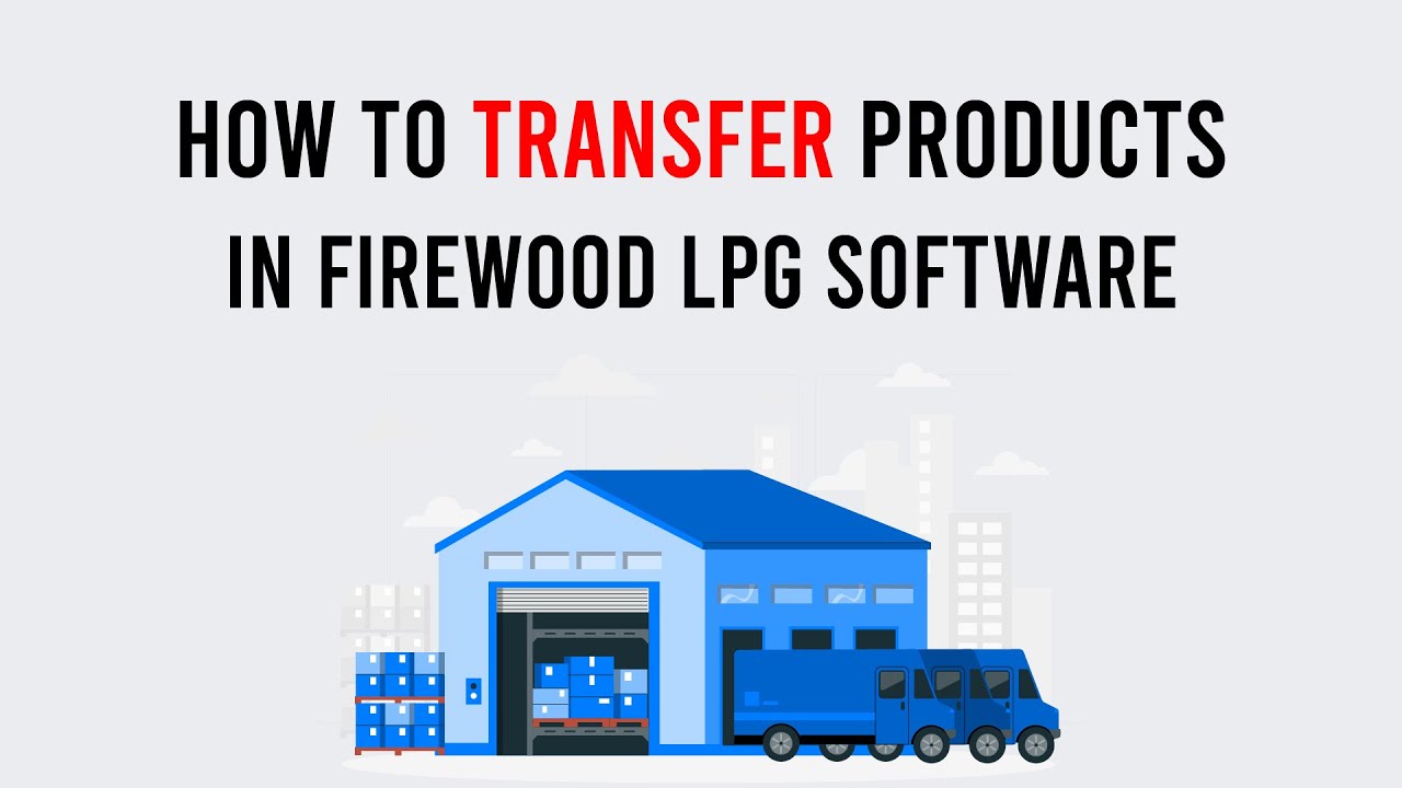 How to transfer products to other warehouse/Best LPG Management ...