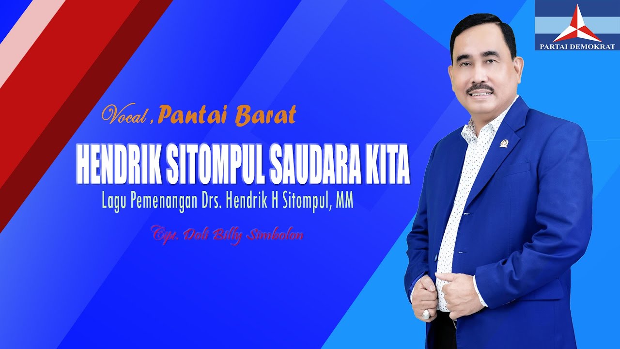 HENDRIK SITOMPUL SAUDARA KITA (Lagu Pemenangan Drs.Hendrik Sitompul, MM ...