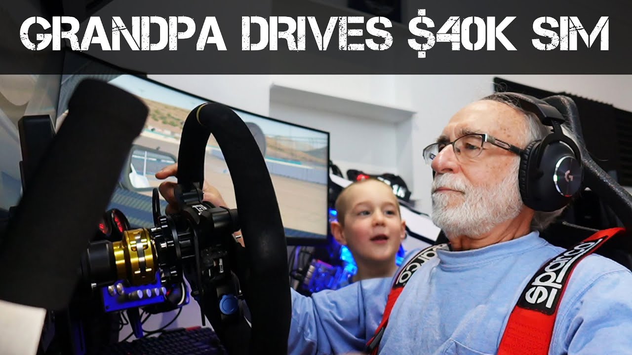 GRANDPA Drives $40,000 Racing Simulator - YouTube
