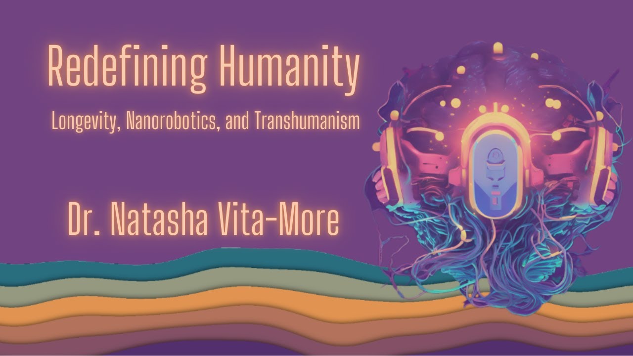 Redefining Humanity: Longevity, Nanorobotics, and Transhumanism with Dr ...