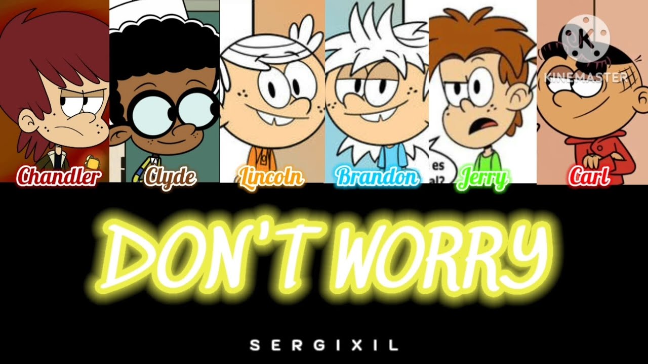 THE LOUD HOUSE BOYS 'DON'T WORRY' BY WAKER - YouTube