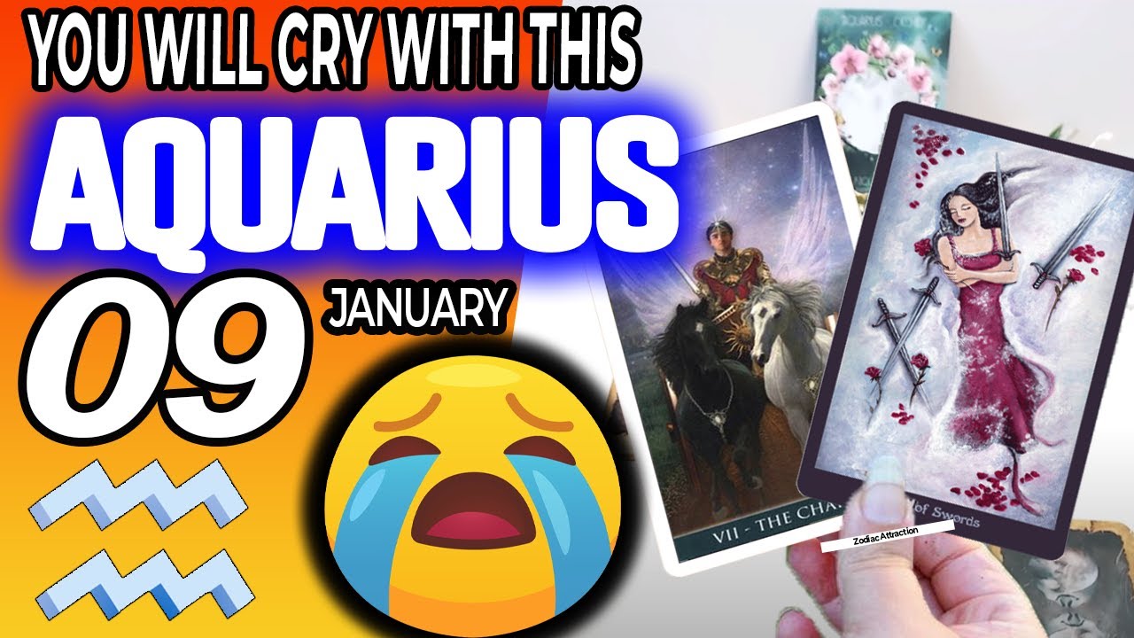 Aquarius ♒ 😭 YOU WILL CRY WITH THIS 😭 horoscope for today JANUARY 9 ...