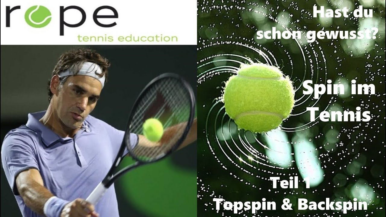 Tennis Tipps - Hast du schon gewusst - Spin im Tennis - Teil 1 Topspin & Backspin - YouTube