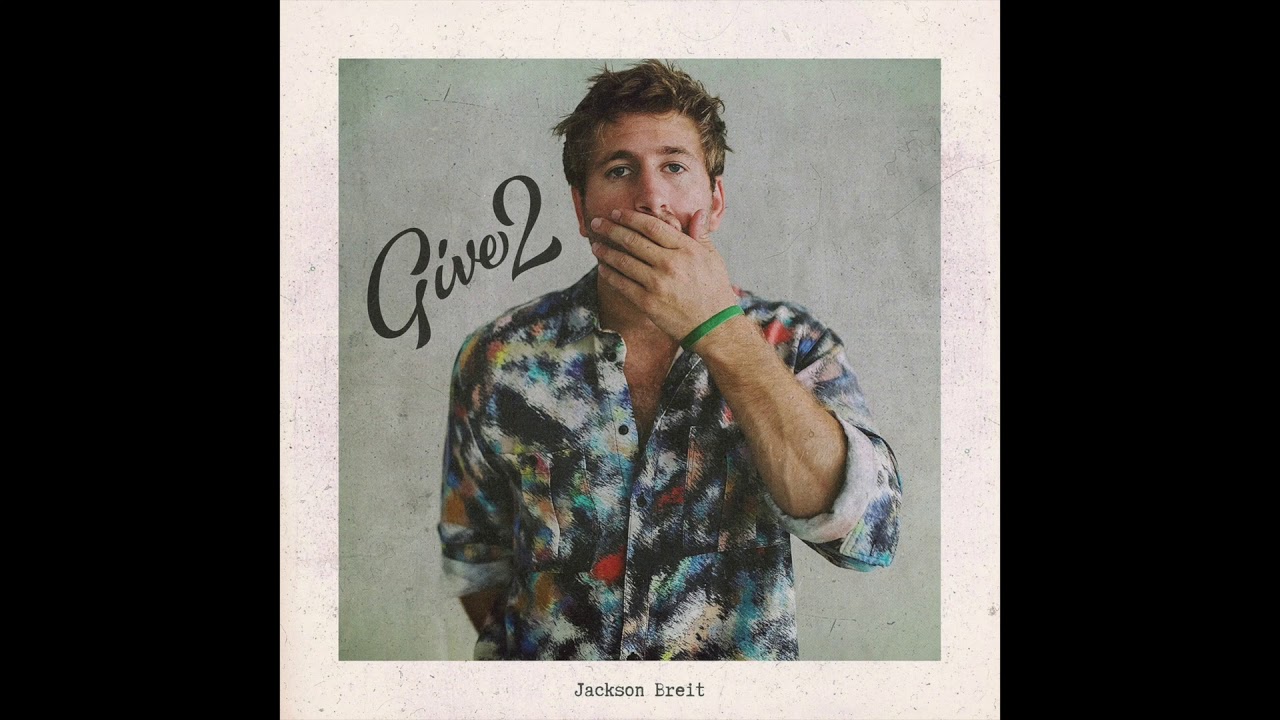 Jackson Breit - Give 2 - YouTube