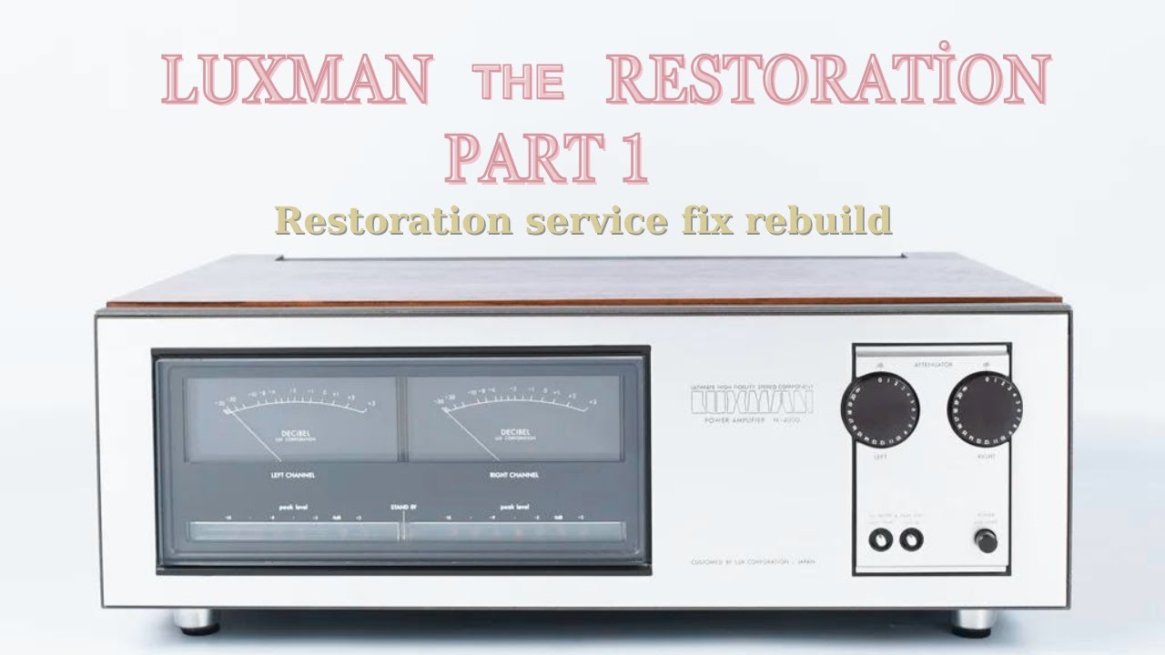 Luxman M4000 Amplifier Restoration Part 1 - YouTube