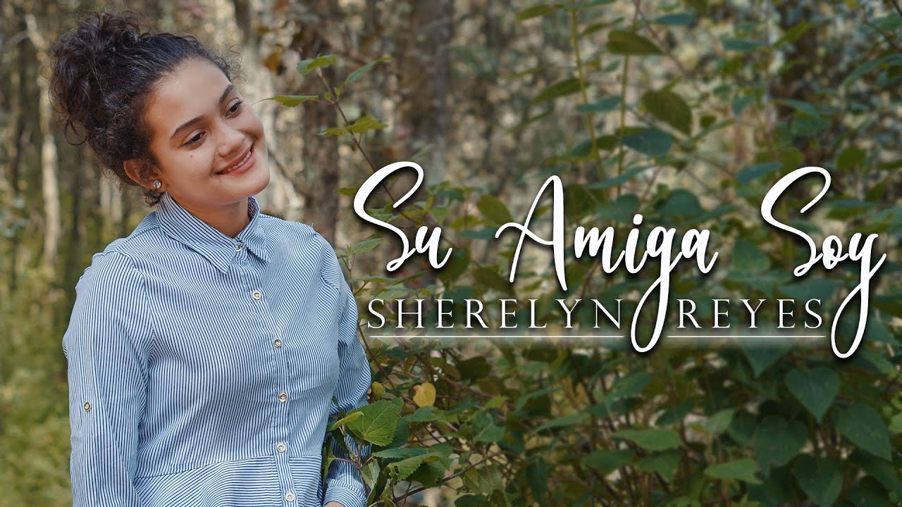 Shérelyn Reyes- Su Amiga Soy (Video Oficial) - YouTube Music