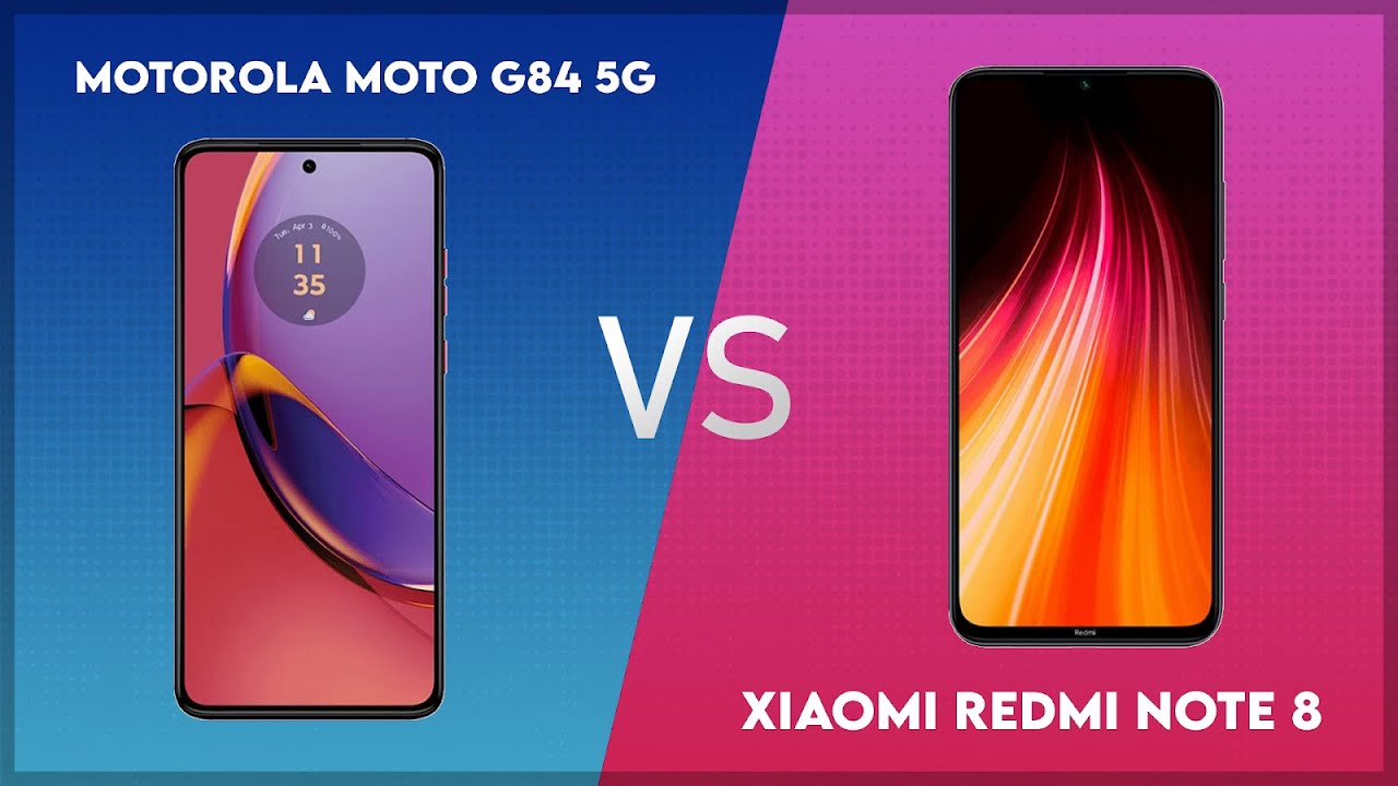 Motorola Moto G84 5G vs Xiaomi Redmi Note 8 Technical Comparison - YouTube