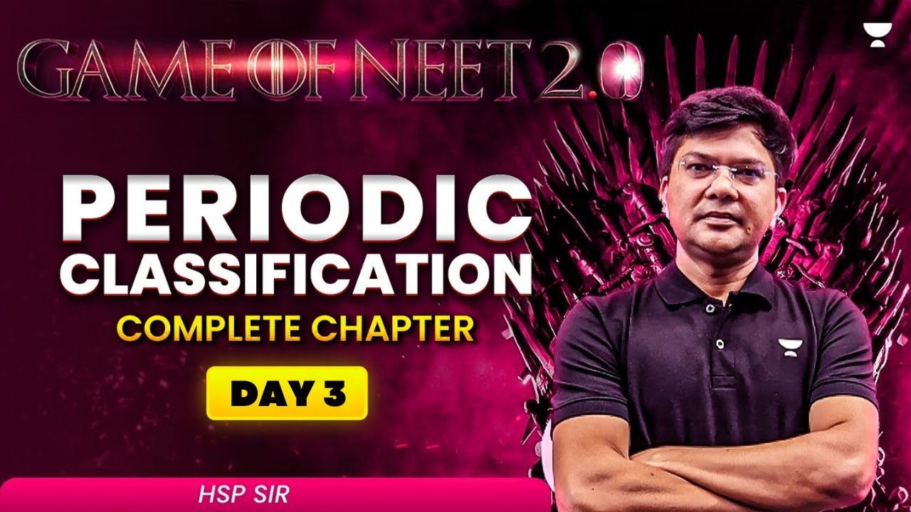 Game of NEET 2.0 ⚔️| Periodic Classification | NEET 2025 | HSP Sir ...
