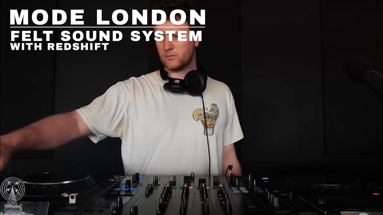 Felt Sound System With RedShift | Mode London - YouTube