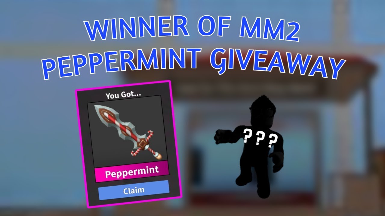 WINNER OF MM2 PEPPERMINT GIVEAWAY - YouTube