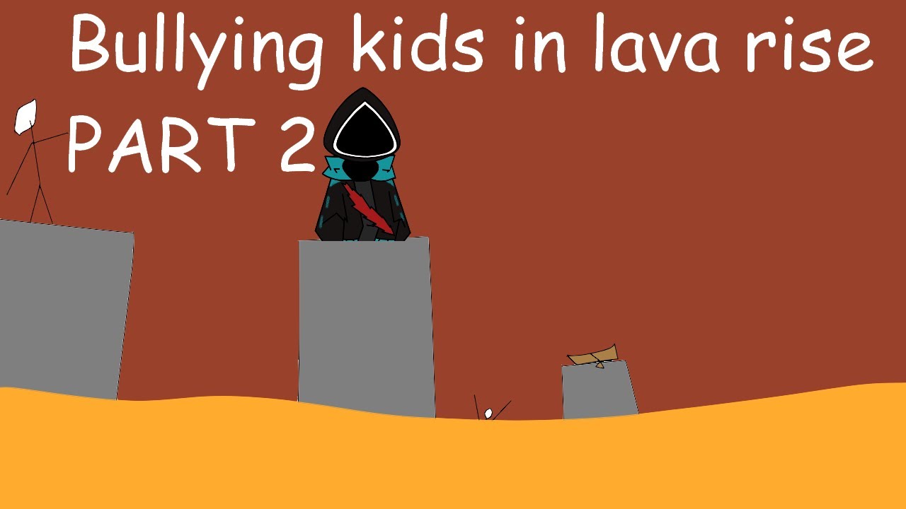 Bullying kids in lava rises part 2 - YouTube