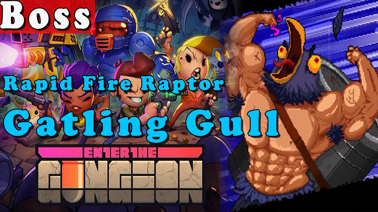 Enter the Gungeon Gameplay | Boss Rapid Fire Raptor Gatling Gull | PC ...