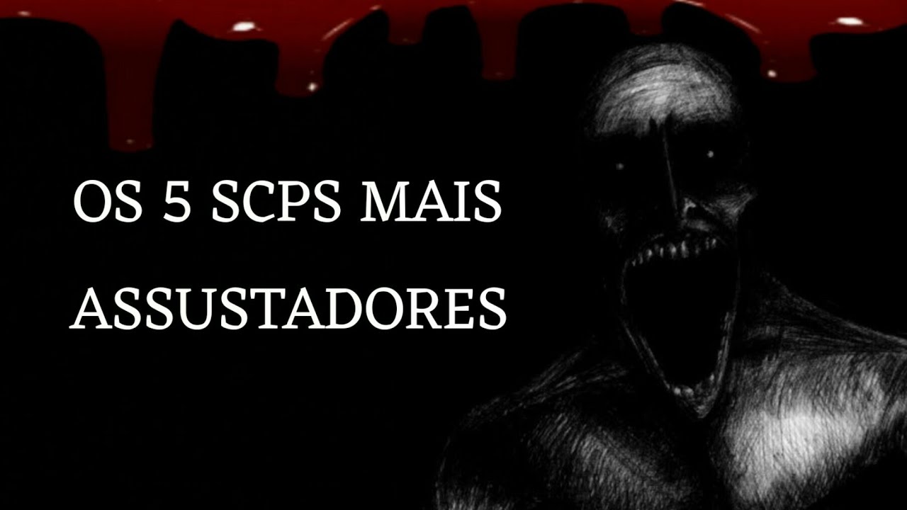 OS 5 SCPS MAIS ASSUSTADORES QUE EU ENCONTREI | PART 1 - YouTube