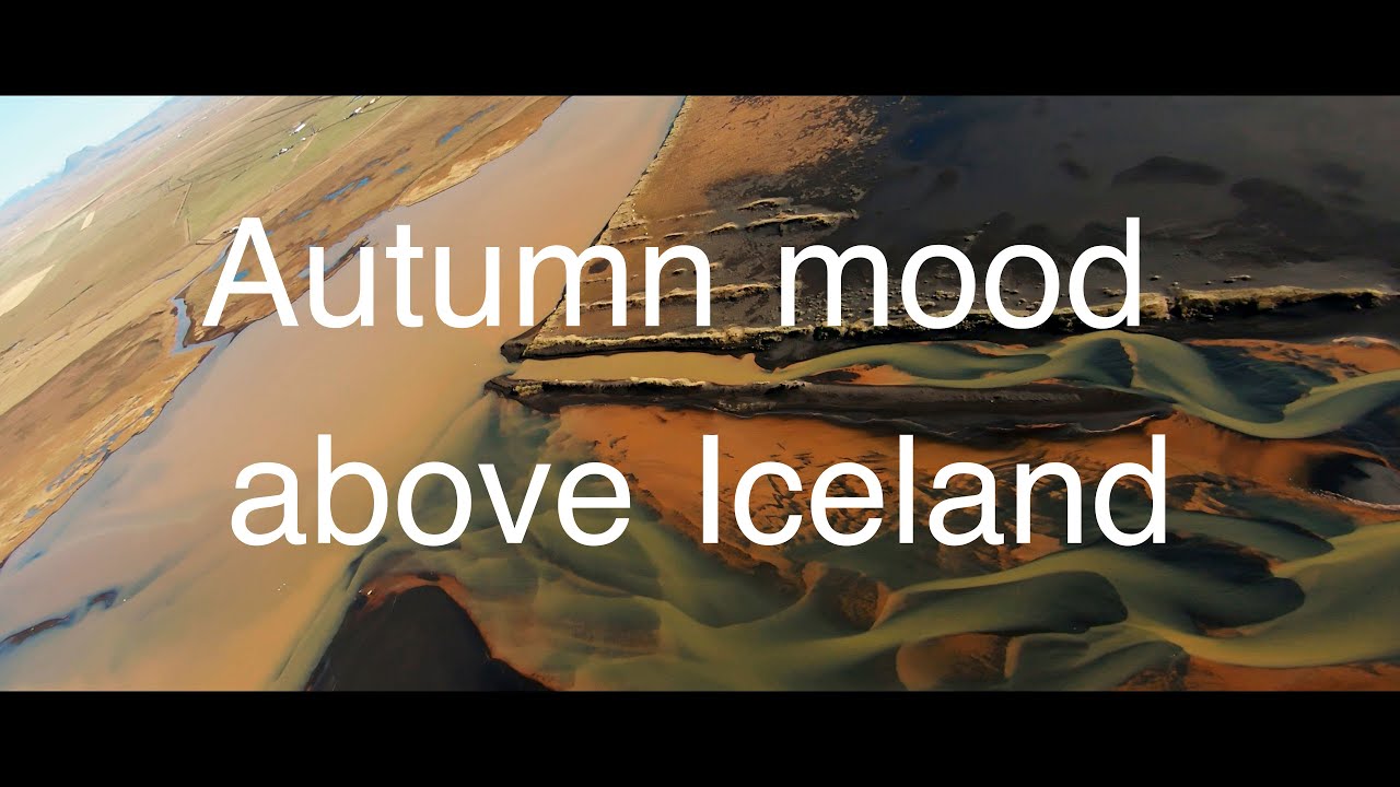 Autumn Mood Flying Over Iceland - YouTube